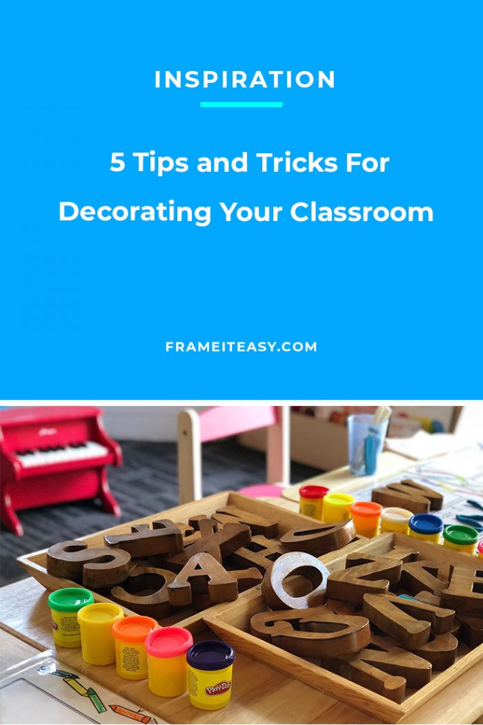 Five Tips And Tricks For Decorating Your Classroom