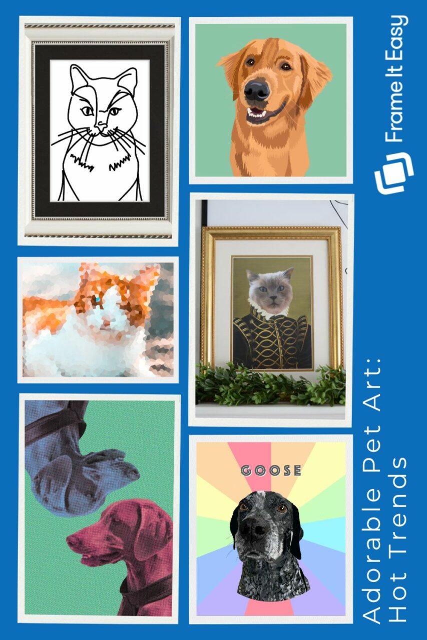 Adorable Pet Art: Hot Trends And How To Frame Them