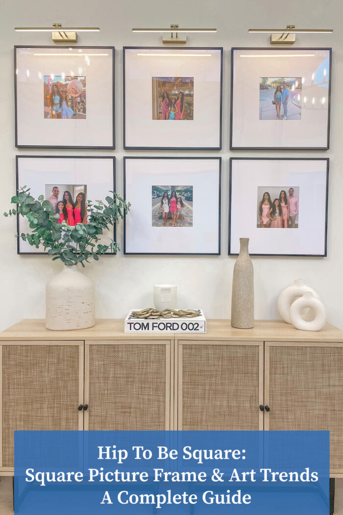 Square Picture Frame & Art Trends - The Complete Guide