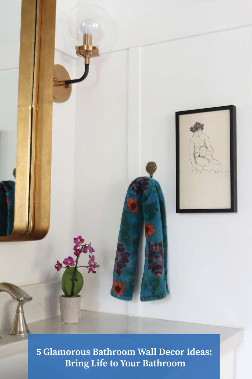 5 Glamorous Bathroom Wall Decor Ideas